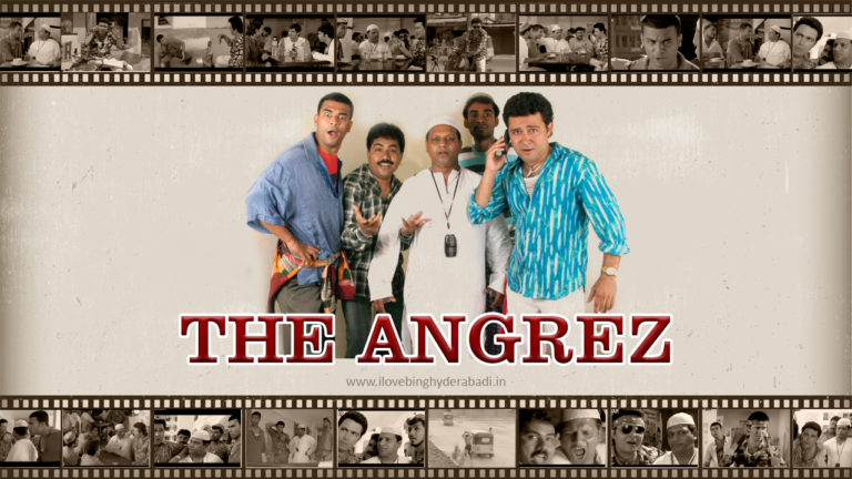 10 Unforgettable Dialogues From “The Angrez” – Being Hyderabadi – Blog